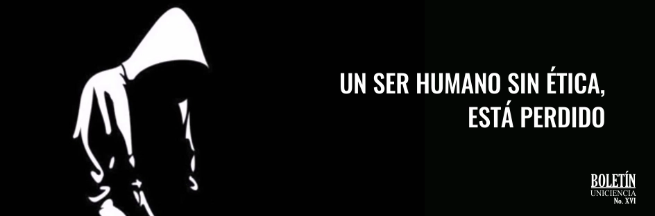 Un ser humano sin ética, está perdido